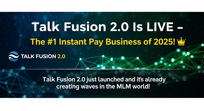 Talk Fusion 2.0 Is LIVE : The Number 1 Instant Pay Business of 2025